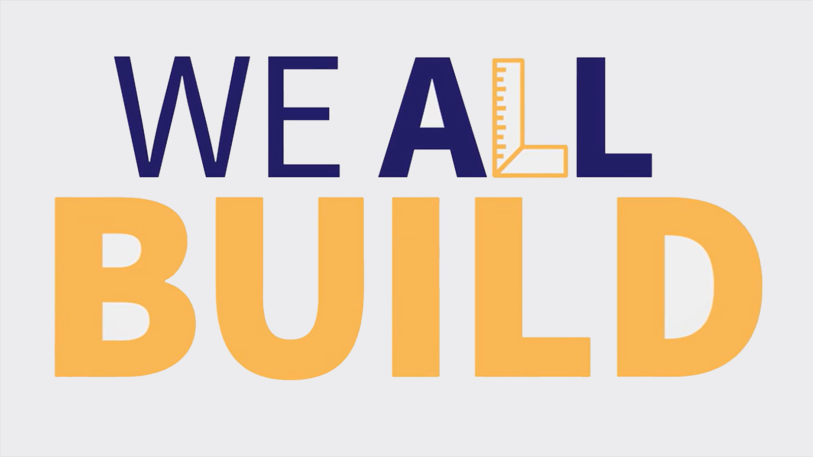 ‘We All Build’ Celebrates All of NAHB’s Proud Members | NAHB
